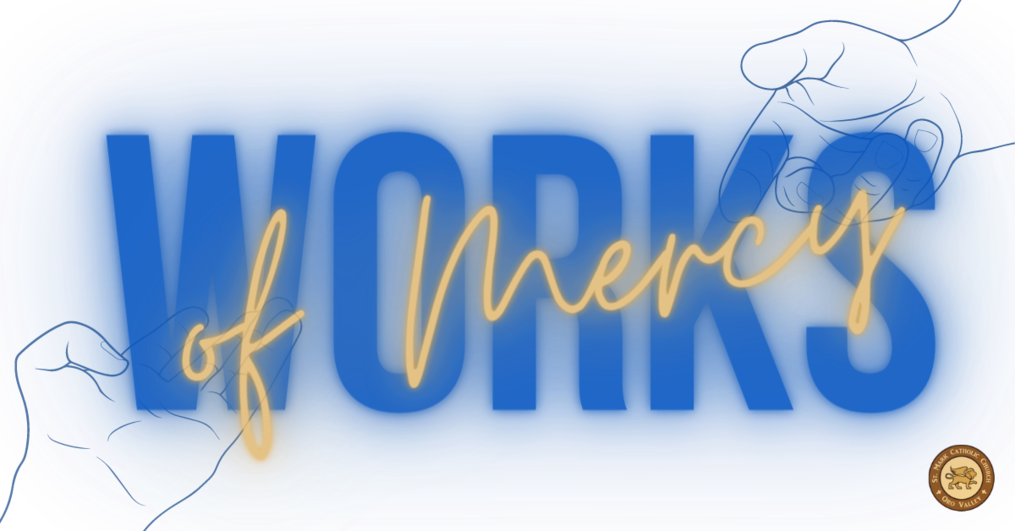 Works of Mercy Council | St. Mark the Evangelist | Oro Valley, AZ