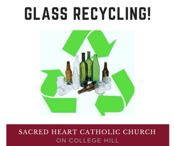 Glass Recycling April 26 & 27 - Sacred Heart Catholic Church - Pullman, WA