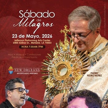 Sábado de Milagros - Apostolado Hispano - New Orleans, LA