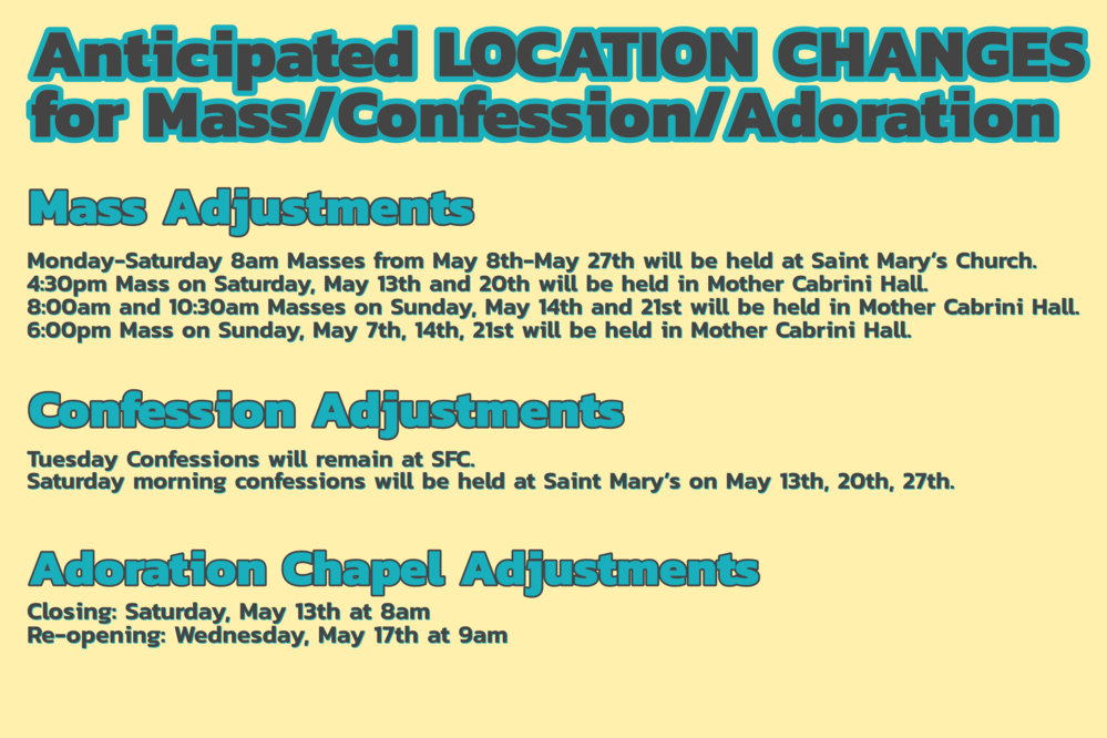 PLEASE NOTE MASS LOCATION CHANGES FROM MAY 7-27 - Saint Frances Cabrini ...
