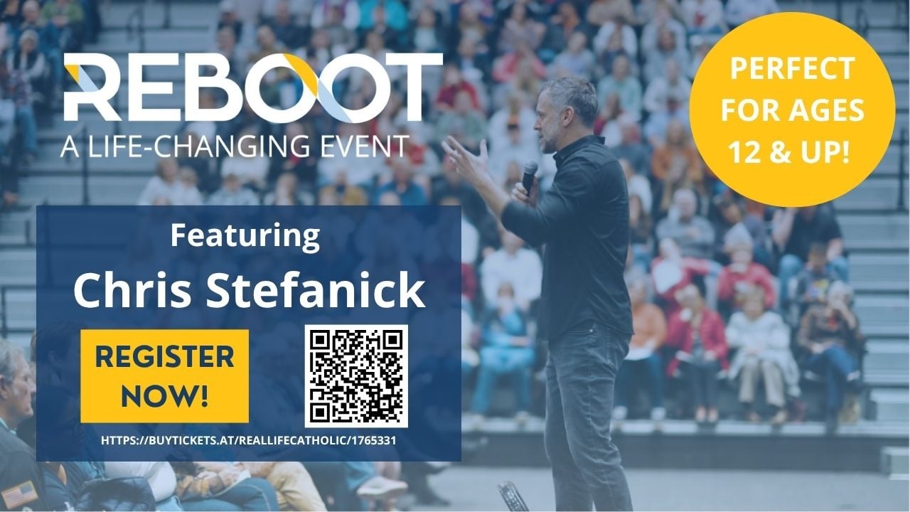 Chris Stefanick: Reboot 2026 - Our Lady of Guadalupe Catholic Church ...