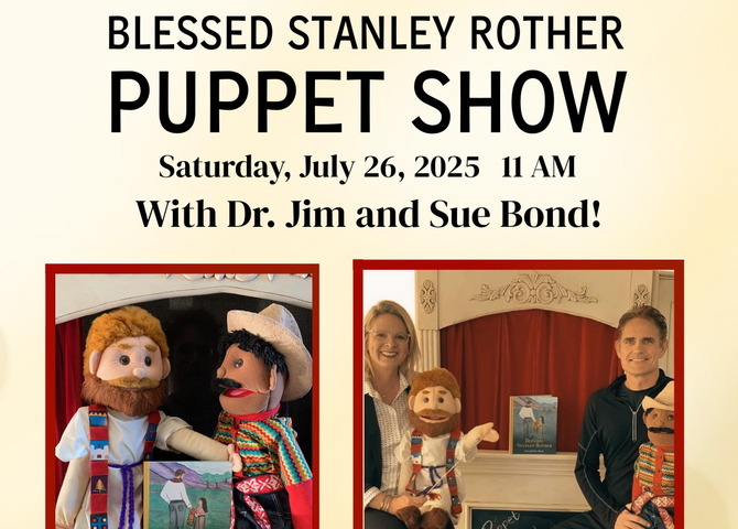 Blessed Stanley Rother Puppet Show | Blessed Stanley Rother Shrine ...