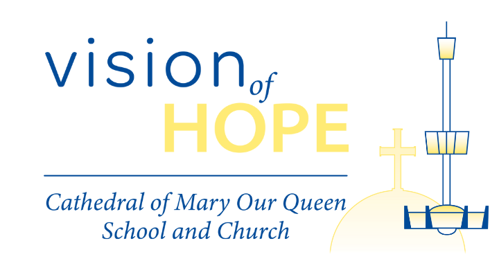 Vision of hope capital campaign | The Cathedral of Mary Our Queen ...