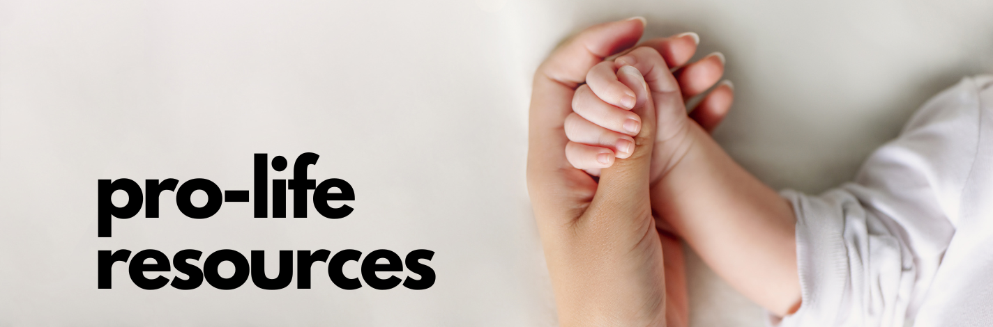 Pro-Life Resources - Greater East Buffalo Family of Parishes - Buffalo, NY