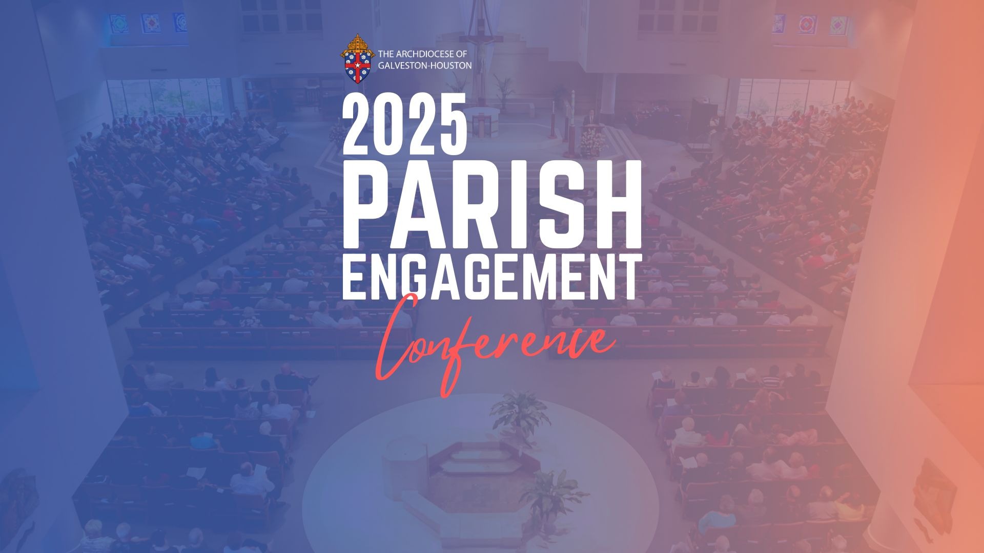 Parish Engagement Conference Resources | Archdiocese of Galveston ...
