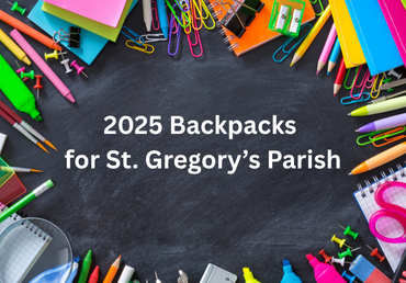 2025 Backpack Project - St. Elizabeth Ann Seton Parish - Crofton, MD