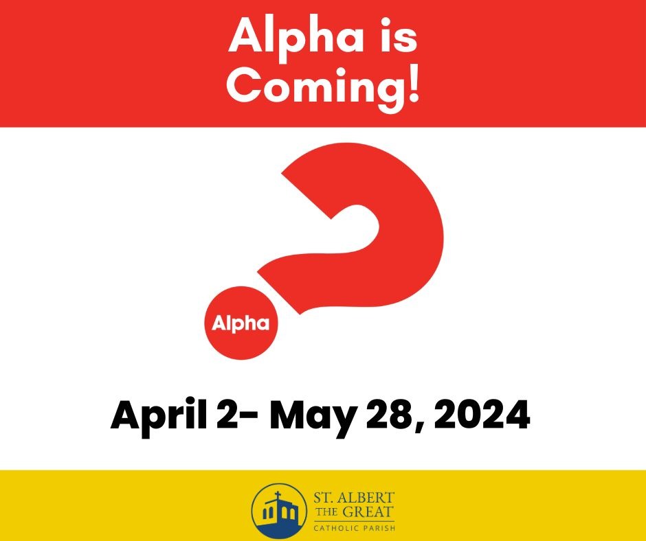 Alpha Catholic 2024 - Saint Albert the Great Parish and School - North ...
