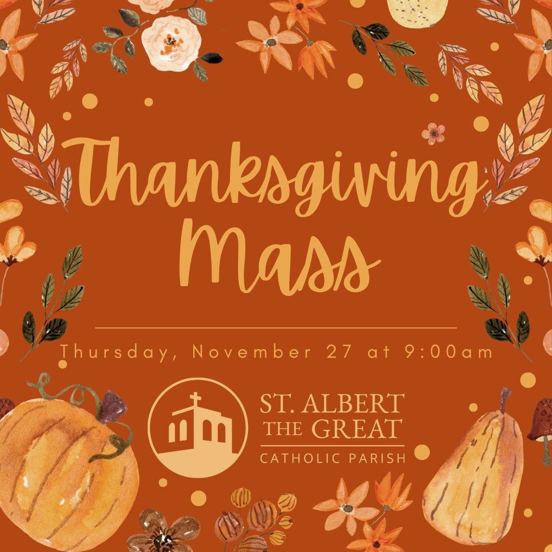 Thanksgiving Mass - Saint Albert the Great Parish and School - North ...